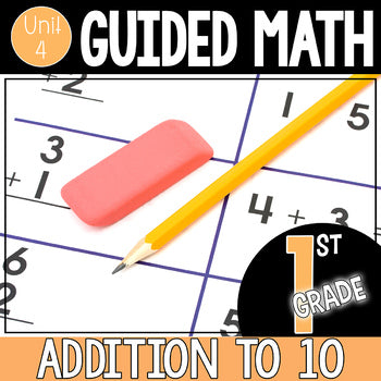 1st Grade Guided Math Unit 4 Addition to 10 – Simply Skilled Teaching